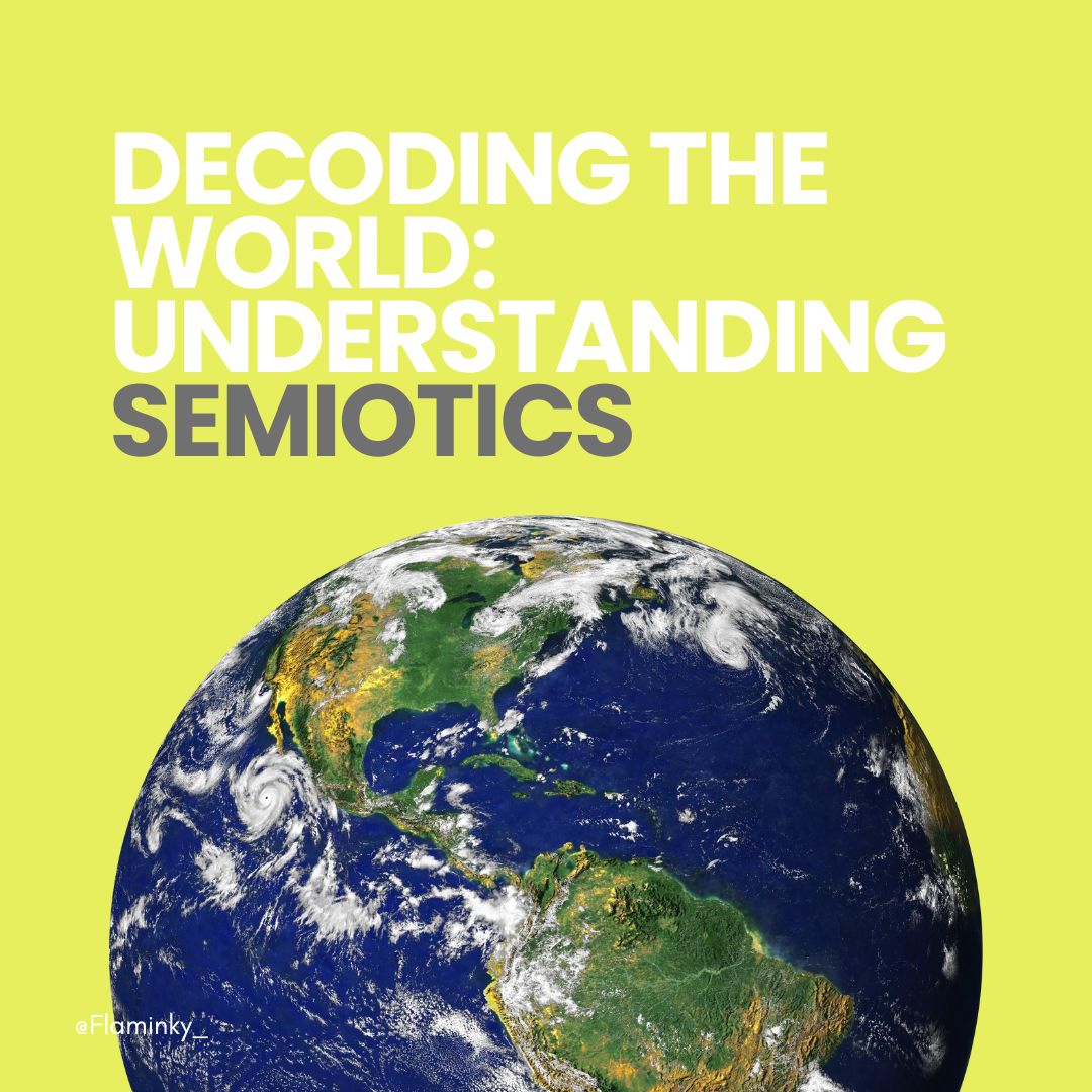 Decoding the World: Understanding Semiotics - Flaminky