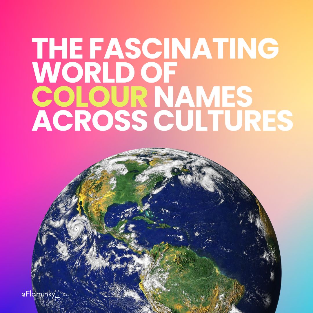 The Fascinating World of Colour Names Across Cultures - Flaminky